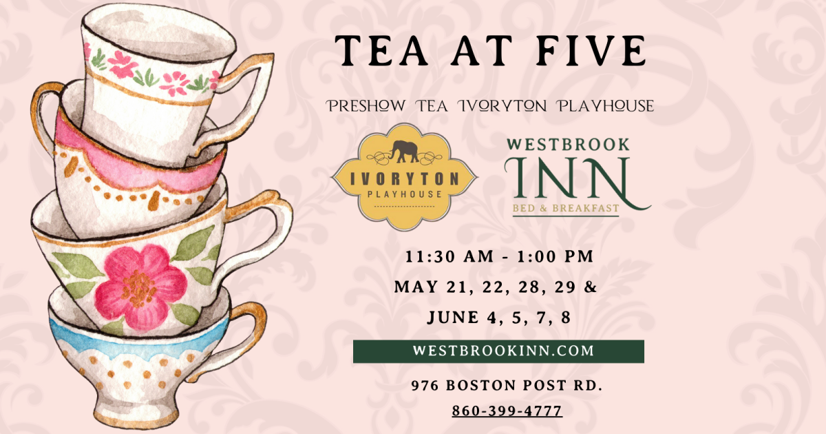 Preshow Tea Ivoryton Playhouse Tea at Five - 5/21 | CTvisit